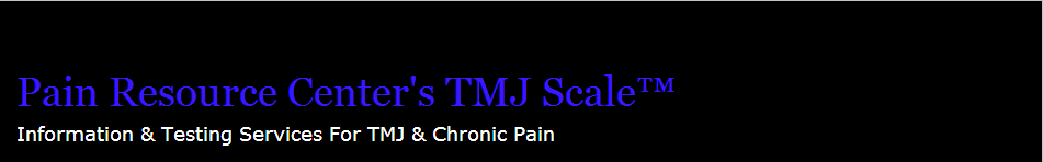 TMJ and Pain Resource Center's TMJ Scale™